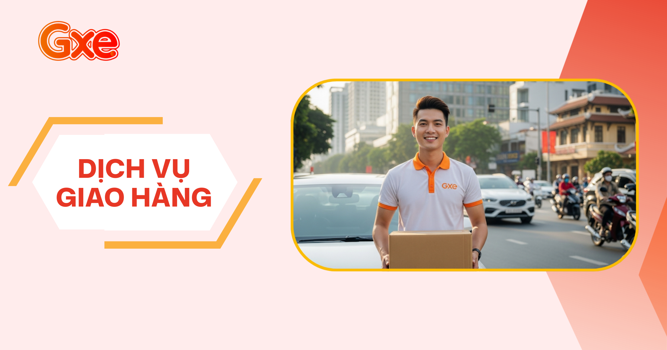 Dịch vụ giao hàng uy tín - GXE.VN